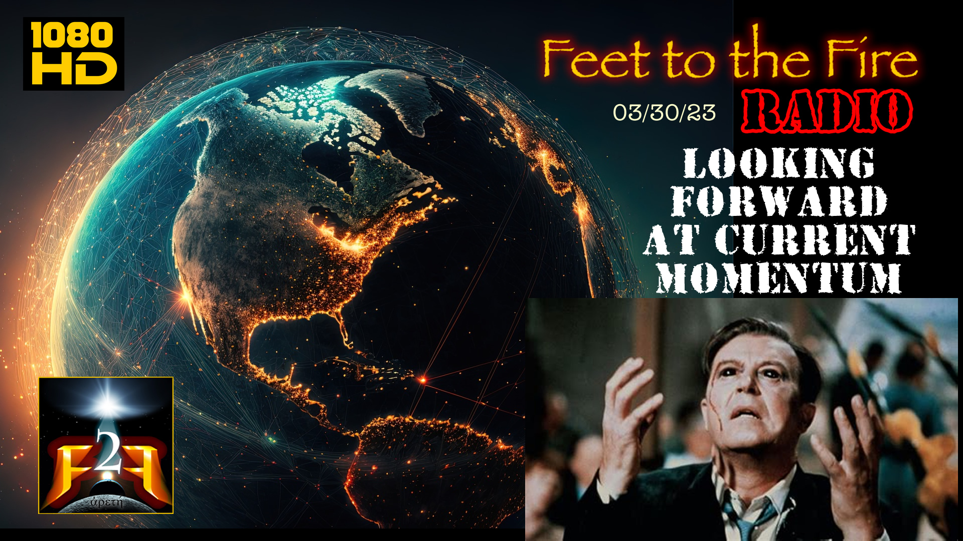 F2F Radio: Looking Forward with Momentum - Feet to the Fire Radio