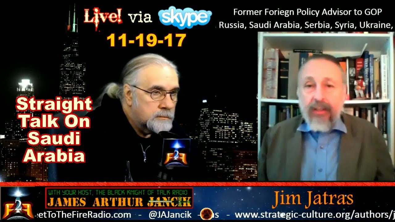 F2F Radio LIVE for Nov 19th 2017 - Jim Jatras on Saudi Arabia