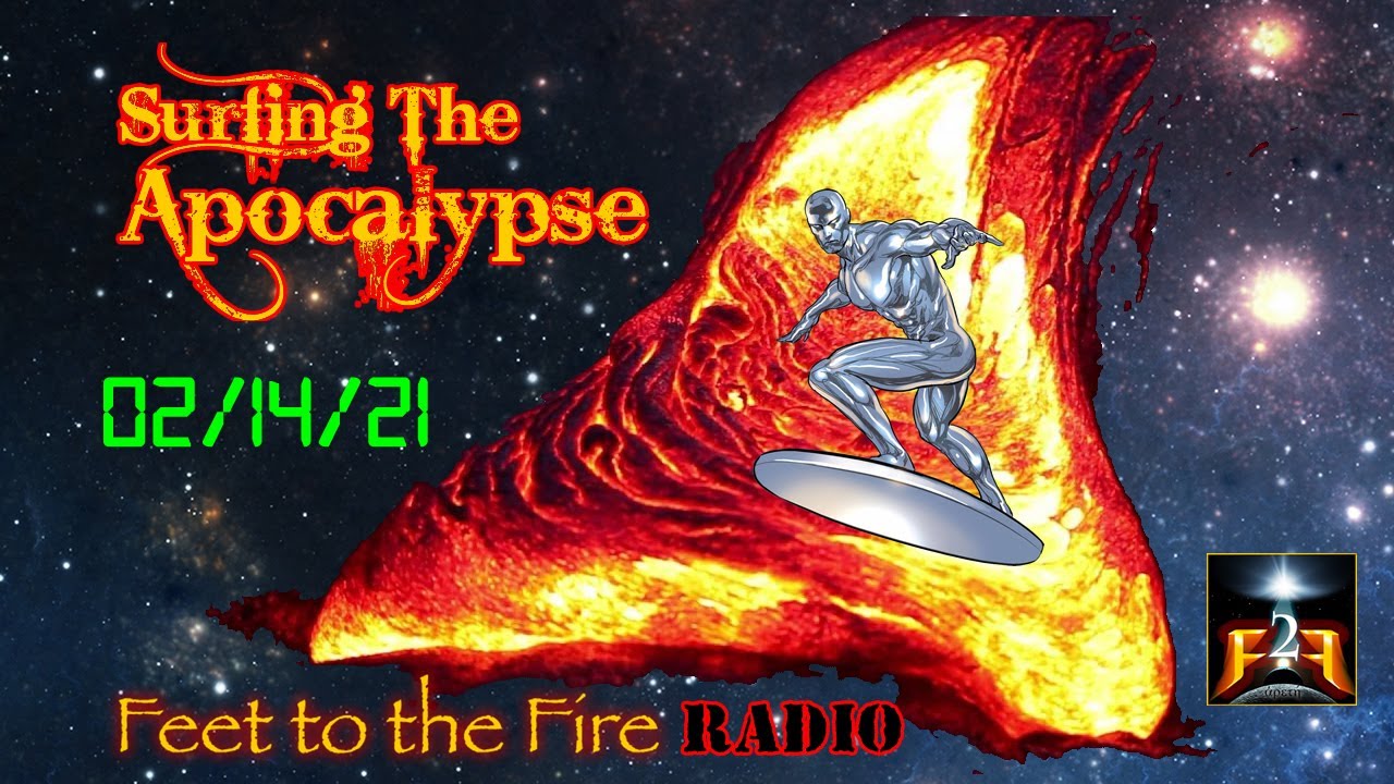 F2F Radio: Surfing The Apocalypse - Feet to the Fire Radio